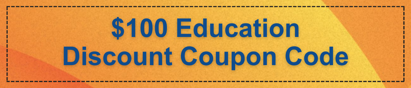 $100 Education Discount Coupon Code